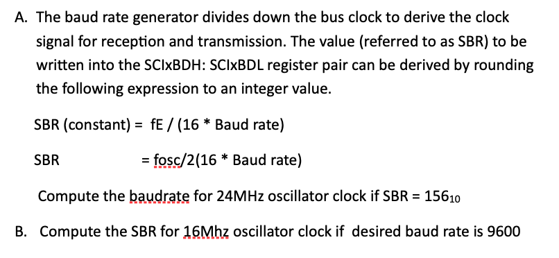 Solved A. The baud rate generator divides down the bus clock | Chegg.com