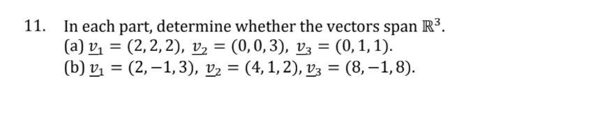 Solved 11. In each part, determine whether the vectors span | Chegg.com