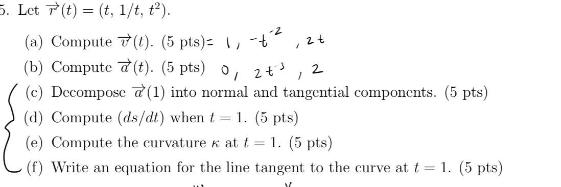 Solved Let r(t)=(t,1/t,t2). (a) Compute | Chegg.com