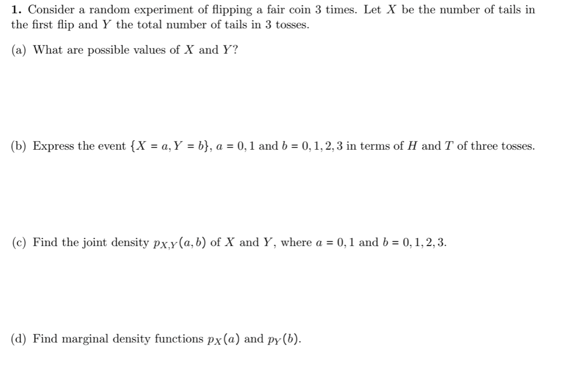 Solved 1. Consider a random experiment of flipping a fair | Chegg.com