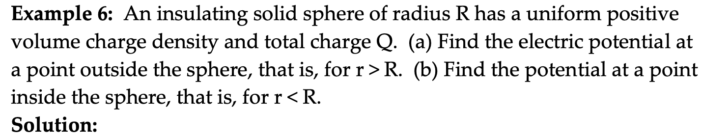 Solved Example 6: An insulating solid sphere of radius R has | Chegg.com