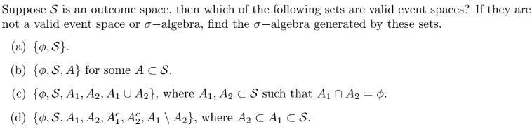 Solved Suppose S is an outcome space, then which of the | Chegg.com
