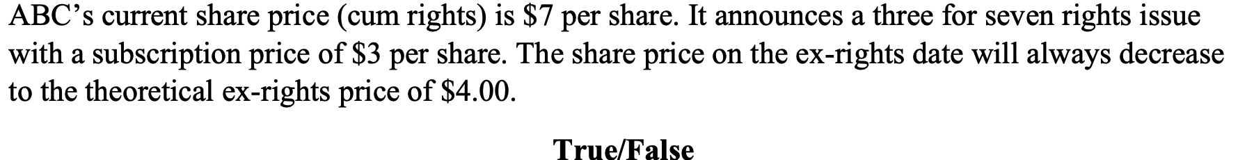 Solved ABC's current share price (cum rights) is $7 per | Chegg.com
