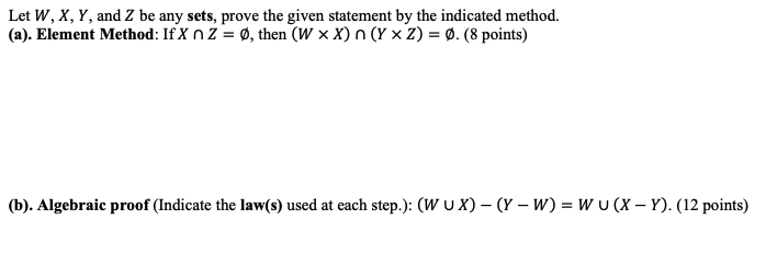 Solved Let W,X,Y, and Z be any sets, prove the given | Chegg.com