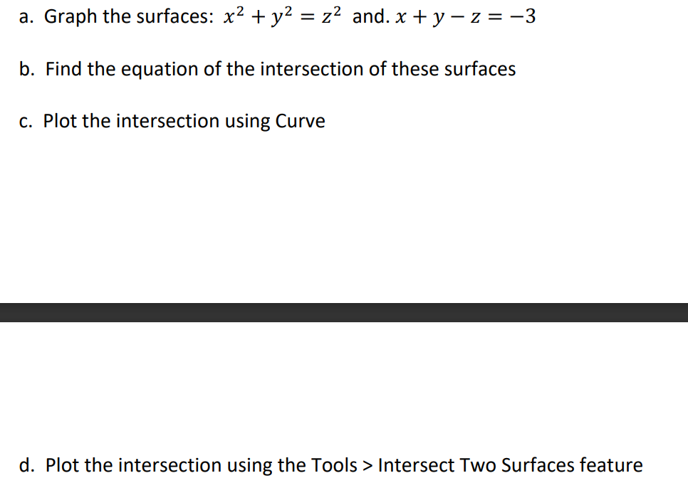 Solved a. Graph the surfaces: x2+y2=z2 and. x+y−z=−3 b. Find | Chegg.com