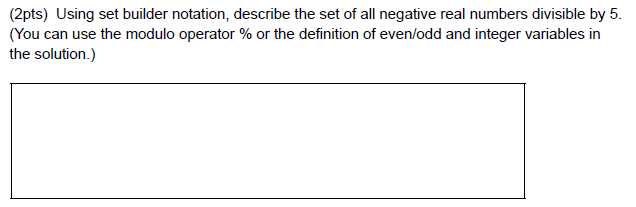Solved (2pts) Using set builder notation, describe the set | Chegg.com