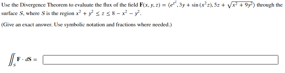 Solved Use The Divergence Theorem To Evaluate The Flux Of