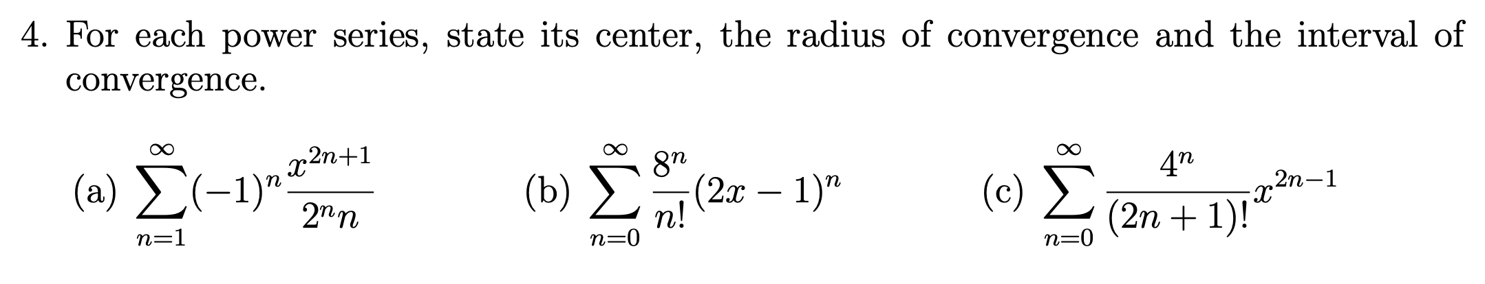 Solved 4. For each power series, state its center, the | Chegg.com