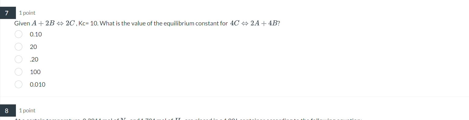 Solved Given A+2B⇔2C,Kc=10. What is the value of the | Chegg.com
