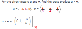 Solved For the given vectors u and v, find the cross product | Chegg.com