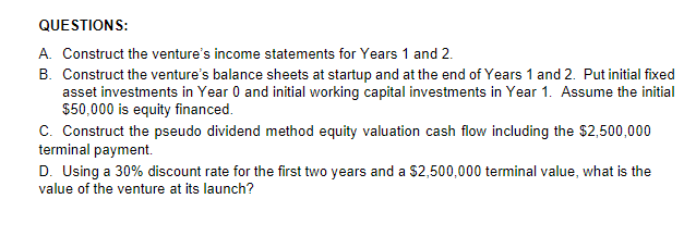 QUESTIONS: A. Construct the venture's income | Chegg.com