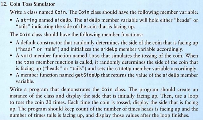 Solved 12. Coin Toss Simulator Write a clas named Coin. The | Chegg.com