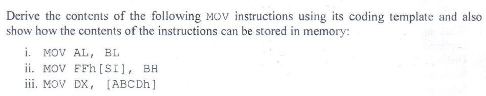 Solved Derive the contents of the following MOV instructions | Chegg.com