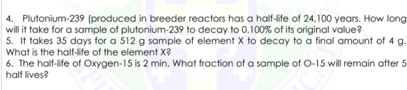 Solved 4. Plutonium-239 (produced in breeder reactors has a | Chegg.com
