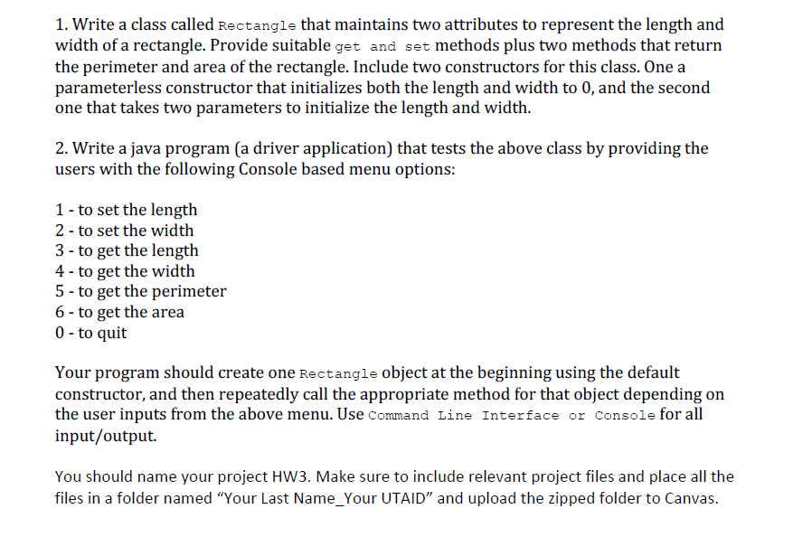 Solved 1. Write a class called Rectangle that maintains two | Chegg.com