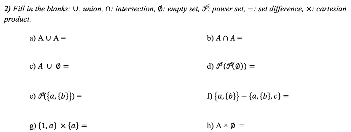 Solved 2) Fill in the blanks: U: union, n: intersection, Ø: | Chegg.com