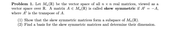 Solved Problem 1. Let Mn(R) be the vector space of all n×n | Chegg.com