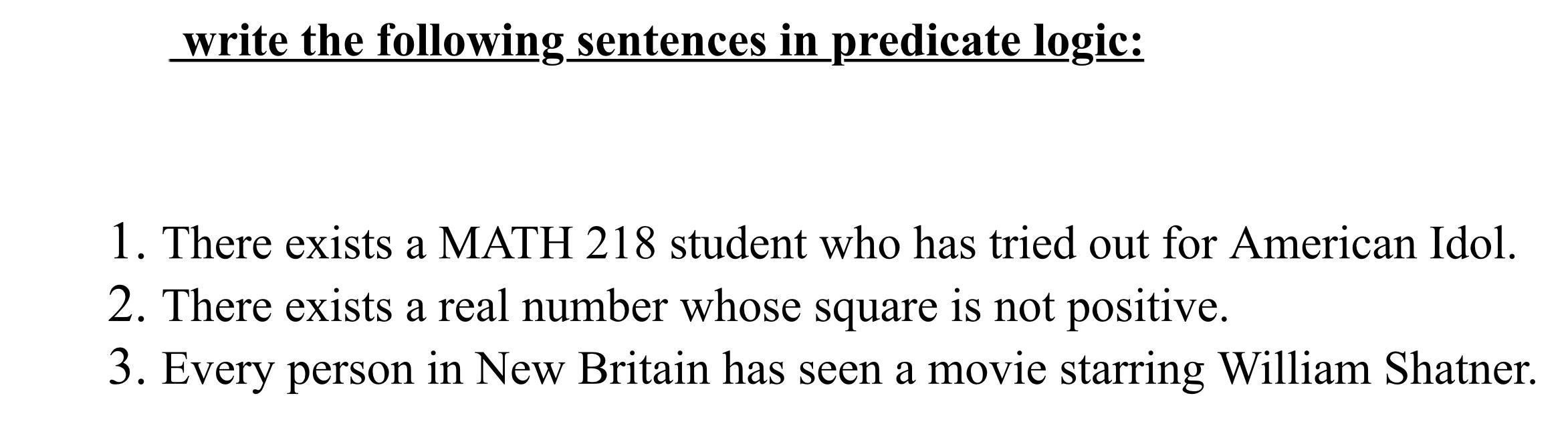 Solved write the following sentences in predicate logic: 1. | Chegg.com