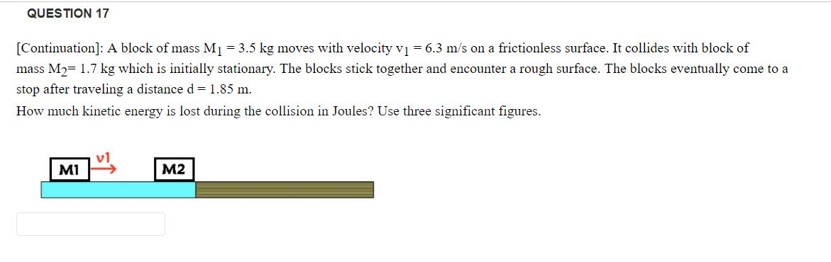 Solved QUESTION 17 [Continuation]: A block of mass M1 = 3.5 | Chegg.com