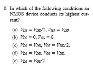 Solved In which of the following conditions an NMOS device | Chegg.com