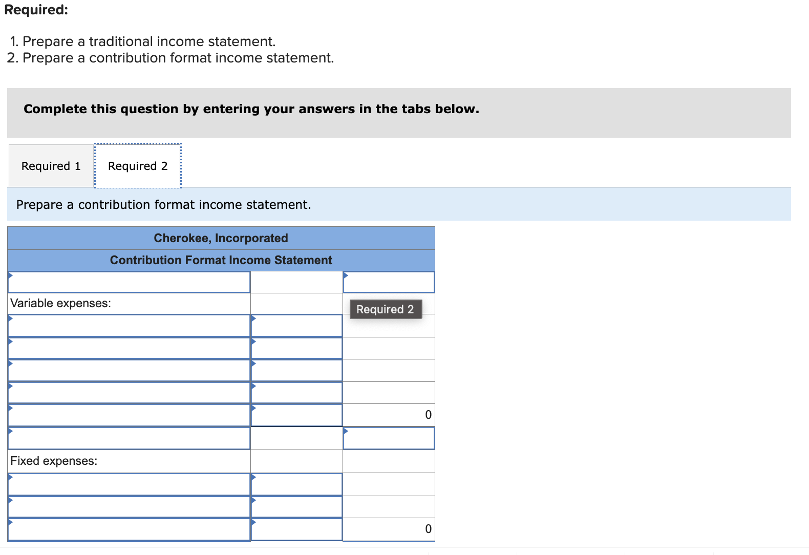 Solved Required: 1. Prepare a traditional income statement. | Chegg.com