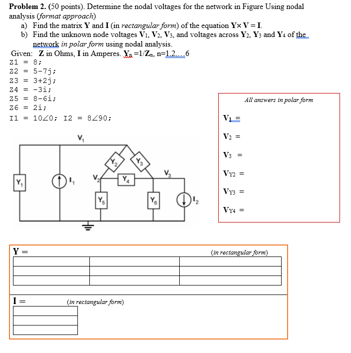 Solved Problem 2. (50 points). Determine the nodal voltages | Chegg.com
