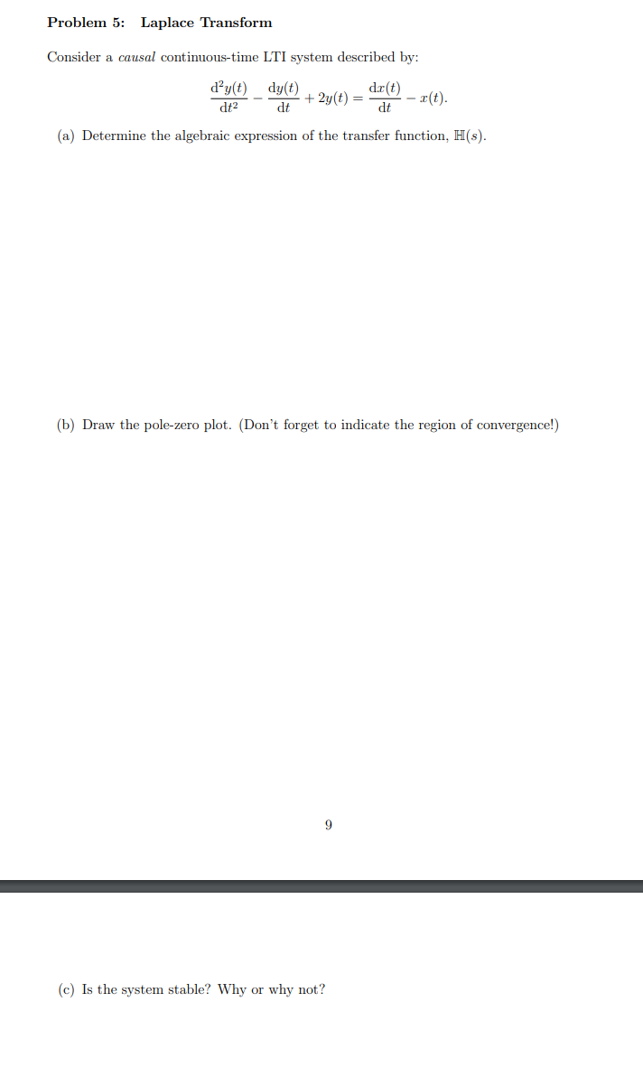 Solved Problem 5: Laplace Transform Consider a causal | Chegg.com Solved Problem 5: Laplace Transform Consider a causal | Chegg.com