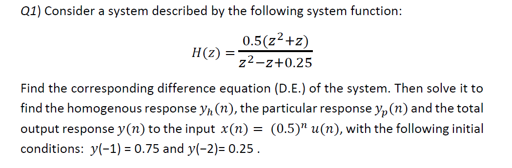Solved Q1) Consider a system described by the following | Chegg.com