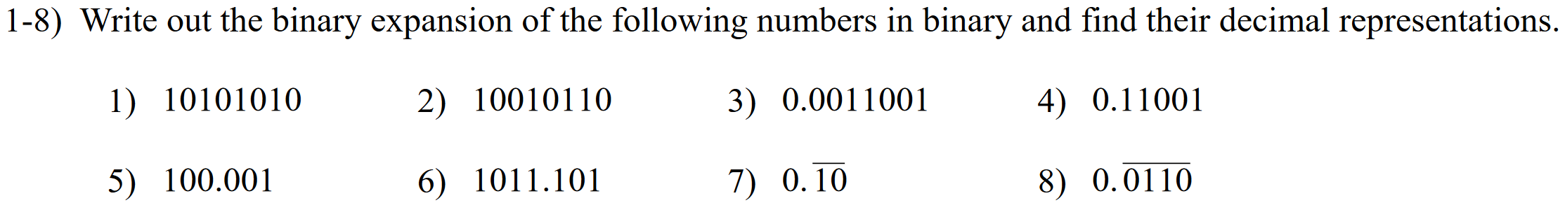 Solved 1-8) Write out the binary expansion of the following | Chegg.com