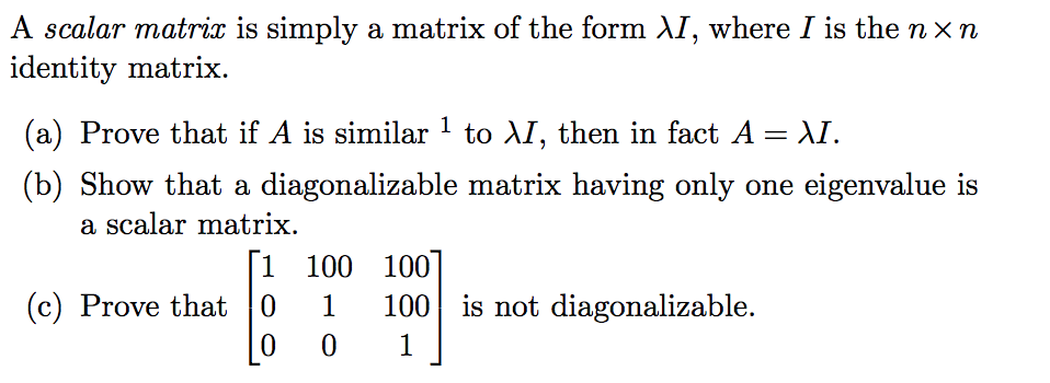 Solved A scalar matrix is simply a matrix of the form XI, | Chegg.com