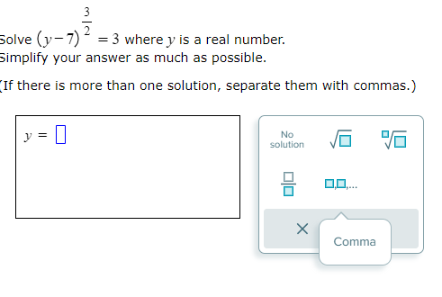 Solved Solve (y−7)23=3 where y is a real number. simplify | Chegg.com