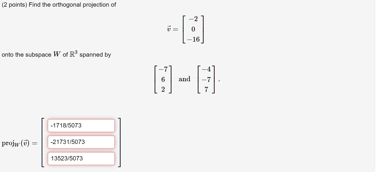 Solved ( 2 points) Find the orthogonal projection of | Chegg.com