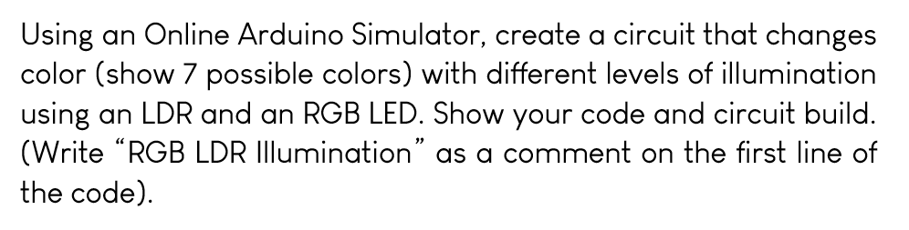Solved Using an Online Arduino Simulator, create a circuit | Chegg.com