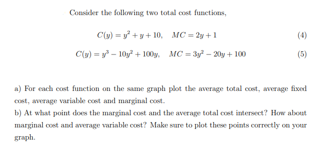 Solved Consider the following two total cost functions, = | Chegg.com