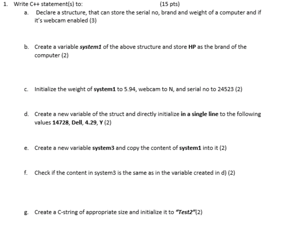 Solved 1. Write C++ statement(s) to: (15 pts) a. Declare a | Chegg.com