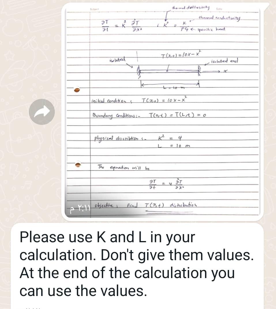 Solved ∂t∂T=K2∂x2∂TK2=ρGTk← specitic heat initial condition: | Chegg.com