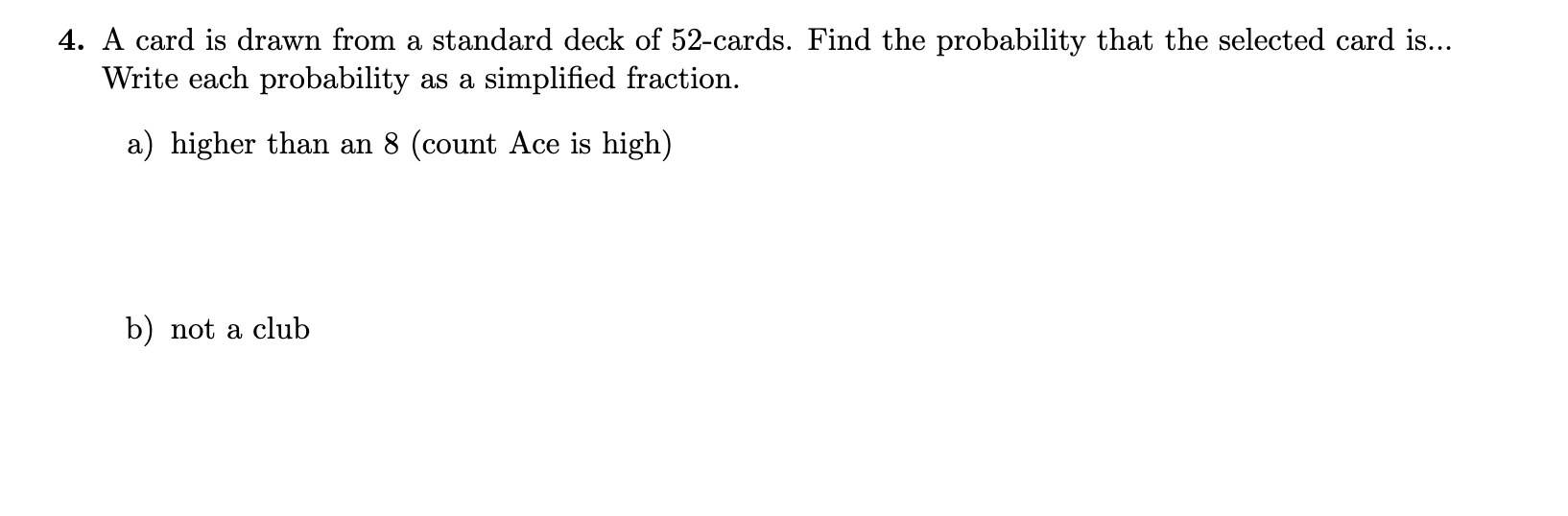 Solved 4. A card is drawn from a standard deck of 52 -cards. | Chegg.com