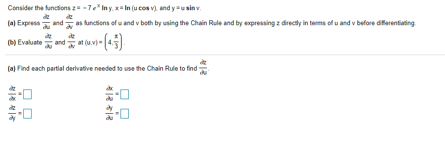 Solved dz Consider the functions z= -7e* Iny, x= In (u cos | Chegg.com