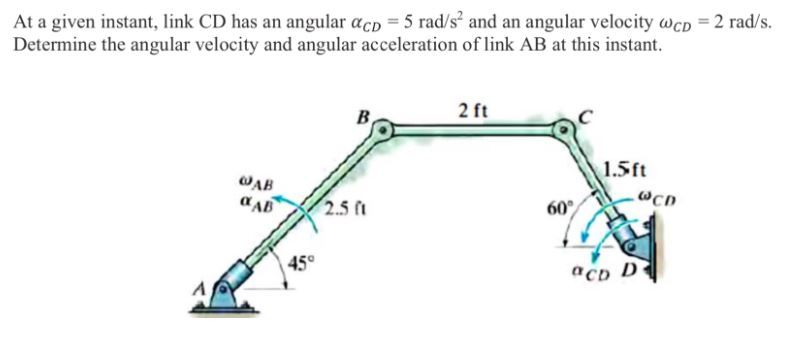 Solved At a given instant, link CD has an angular acp = 5 | Chegg.com