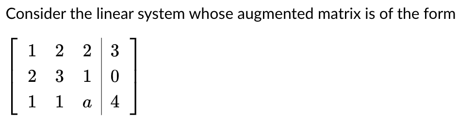 Solved Consider the linear system whose augmented matrix is | Chegg.com