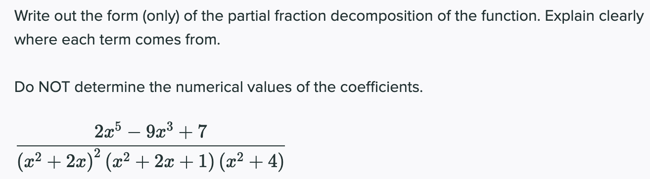 Solved Write out the form (only) of the partial fraction | Chegg.com