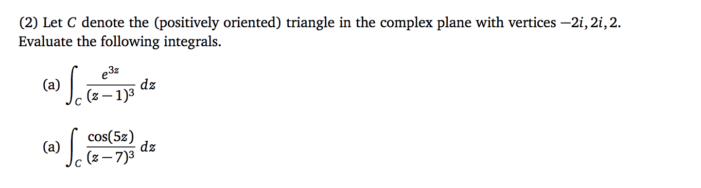 Solved (2) Let C denote the (positively oriented) triangle | Chegg.com