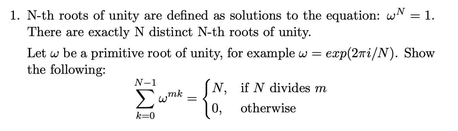 Solved 1. N-th roots of unity are defined as solutions to | Chegg.com