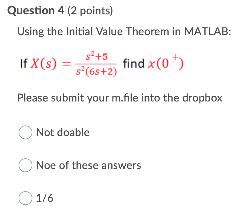 Solved Question 4 (2 points) Using the Initial Value Theorem | Chegg.com