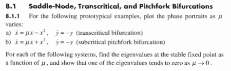 Solved 8.1 Saddle-Node, Transcritical, and Pitchfork | Chegg.com