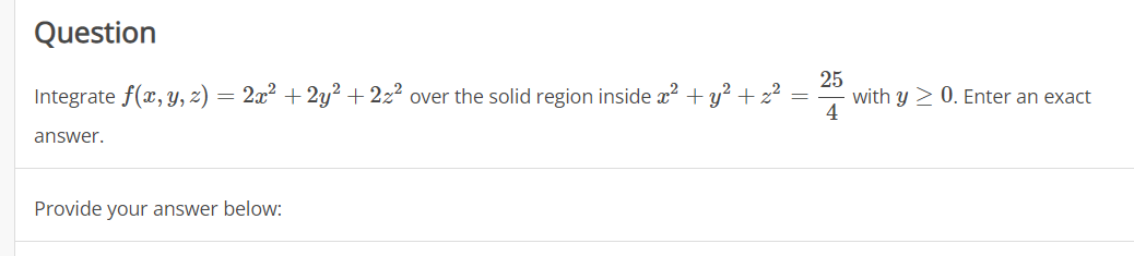 Solved Integrate f(x,y,z)=2x2+2y2+2z2 over the solid region | Chegg.com