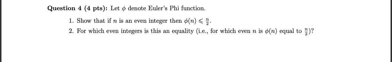 Solved Question 4 (4 pts): Let º denote Euler's Phi | Chegg.com