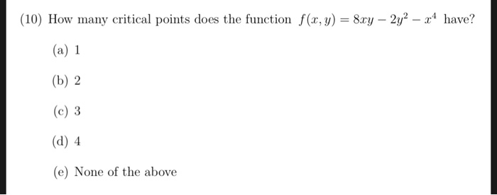 Solved (10) How many critical points does the function f(x, | Chegg.com
