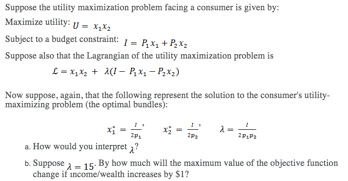 Solved = Suppose the utility maximization problem facing a | Chegg.com