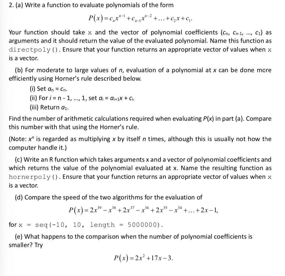 Solved 2. (a) Write a function to evaluate polynomials of | Chegg.com